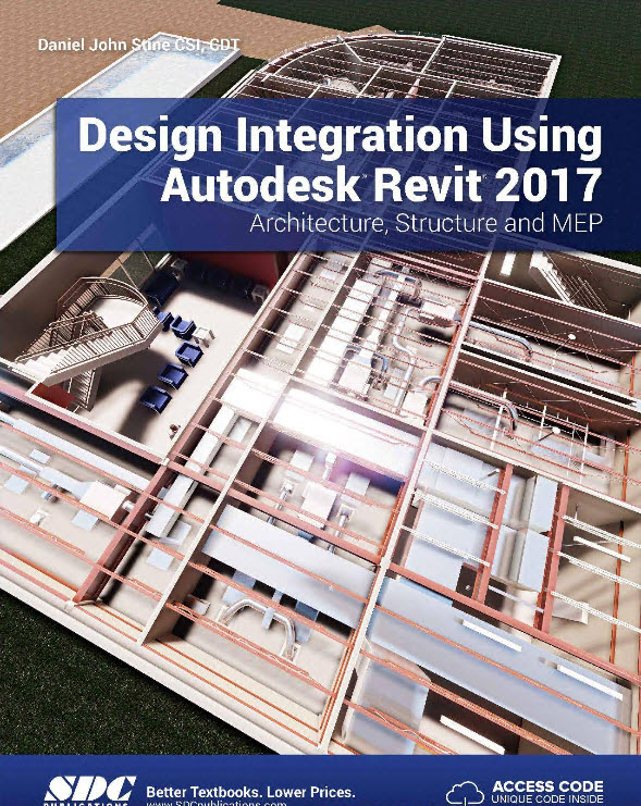 Design Integration Using AutoDesk Revit 2017 Architecture Structure and ...