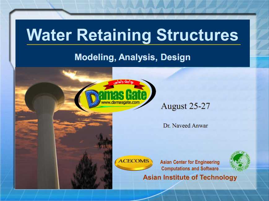 Water Retaining Structures Modeling, Analysis, Design - Damas Wiki