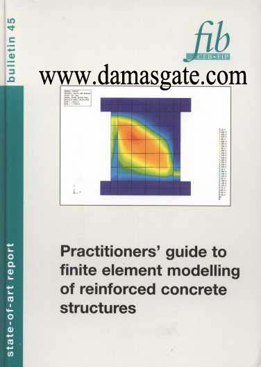 FIB-45 Practitioners Guide to Finite Element Modelling of Reinforced ...